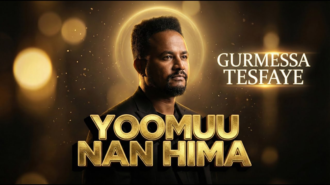 Yoomuu Nan Hima by Gurmessa Tesfaye | Best New Afan Oromo Gospel ...