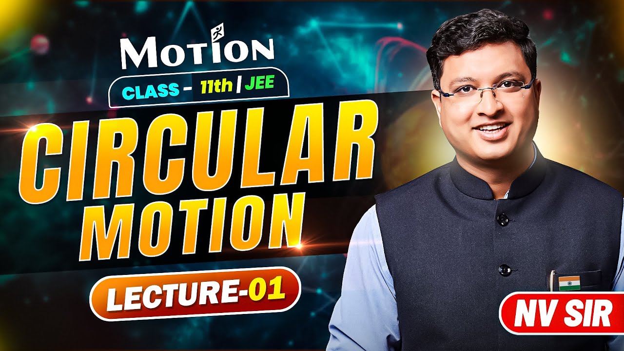 Circular Motion (Lecture 01) - JEE Preparation | NV Sir | JEE English ...