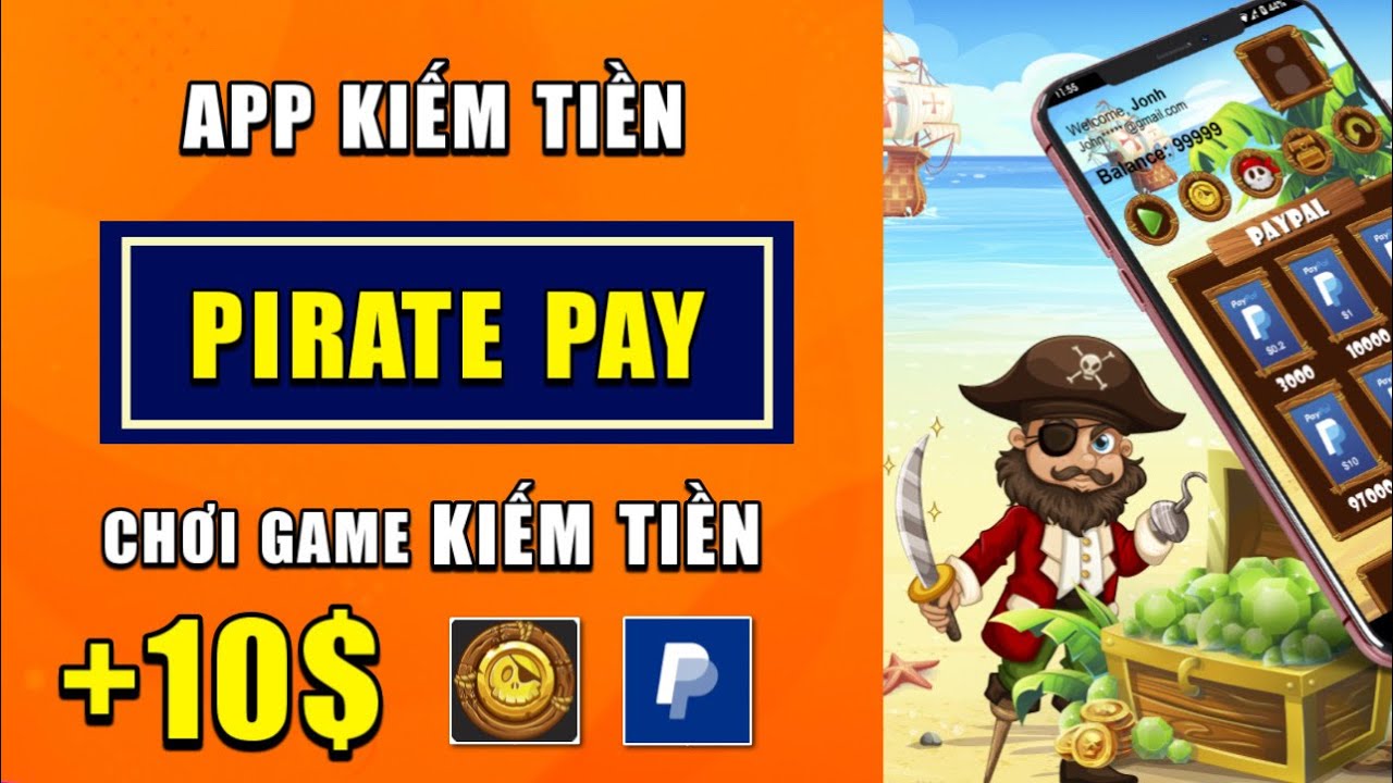 Cách Kiếm Tiền Online Với App PIRATE PAY - App Chơi Game PIRATE PAY Kiếm Tiền Paypal Mới Nhất ...