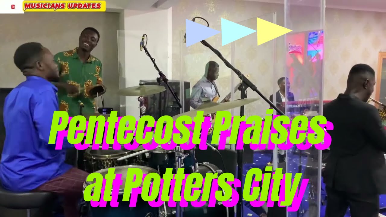Spirit-Filled Pentecost Praises at Potters City 🇬🇭 | Uplifting Worship ...
