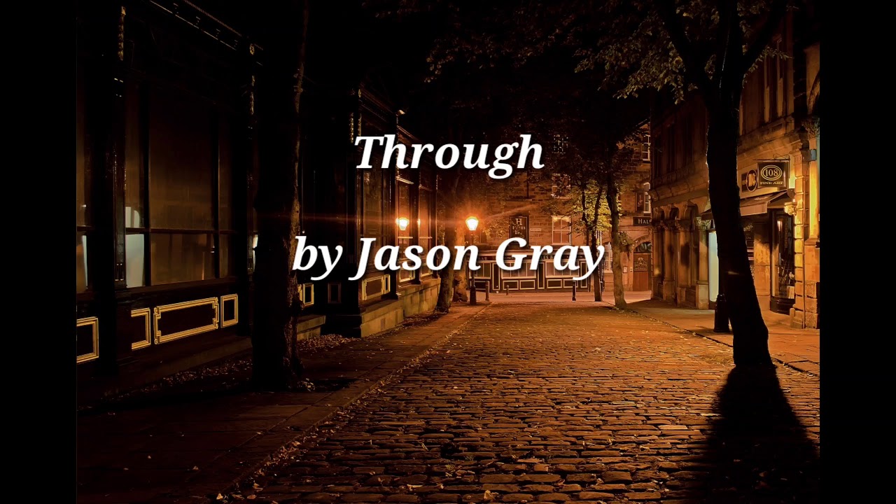 Jason Gray - Through (Lyrics) - YouTube
