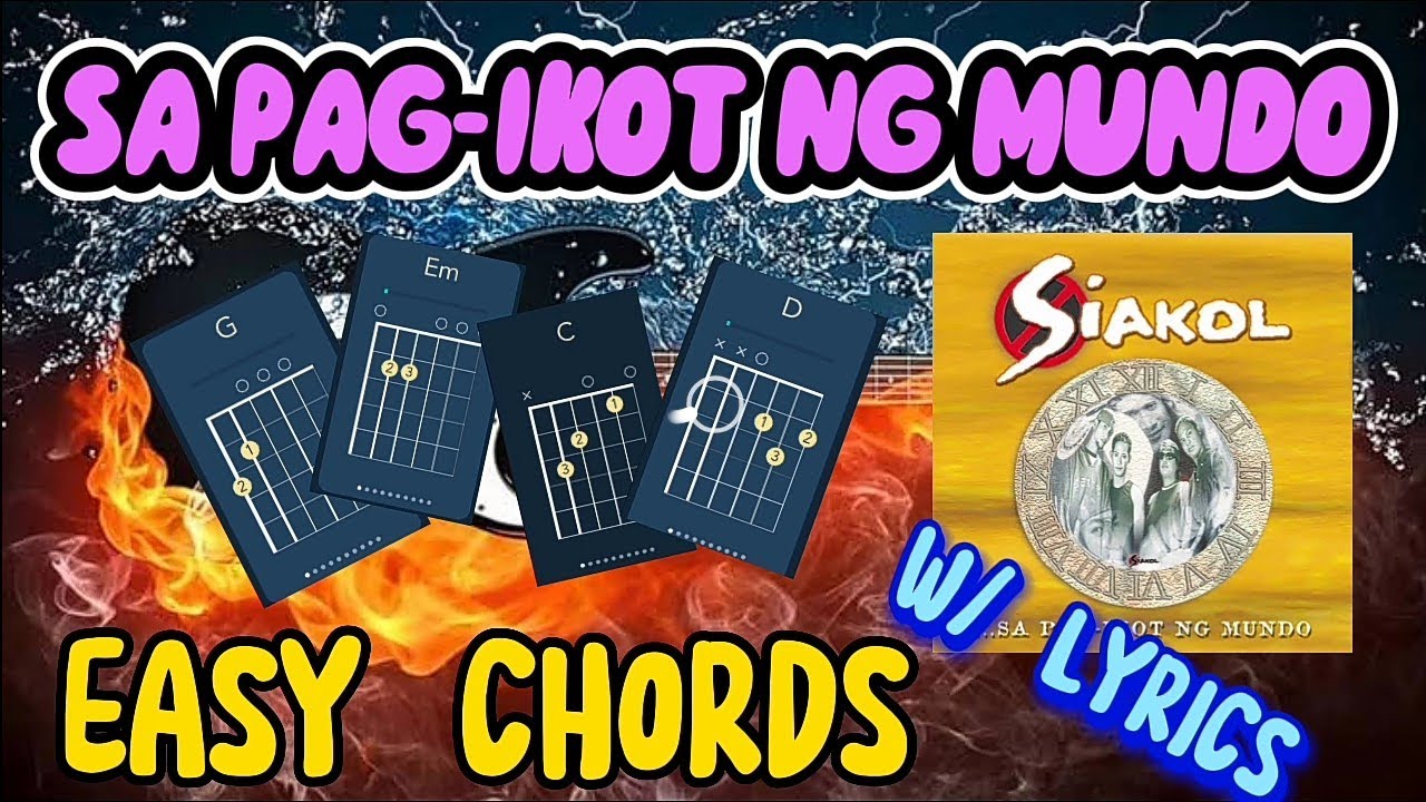 SA PAG IKOT NG MUNDO --EASY CHORDS by SIAKOL -- W/ LYRICS - YouTube