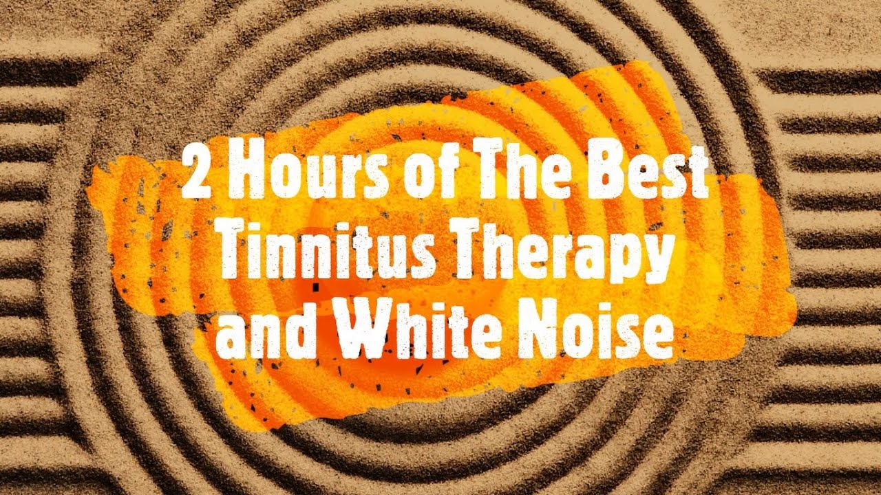 2 Hours Of The Best Tinnitus Therapy And White Noise YouTube 2-hours-of-the-best-tinnitus-therapy-and-white-noise-youtube