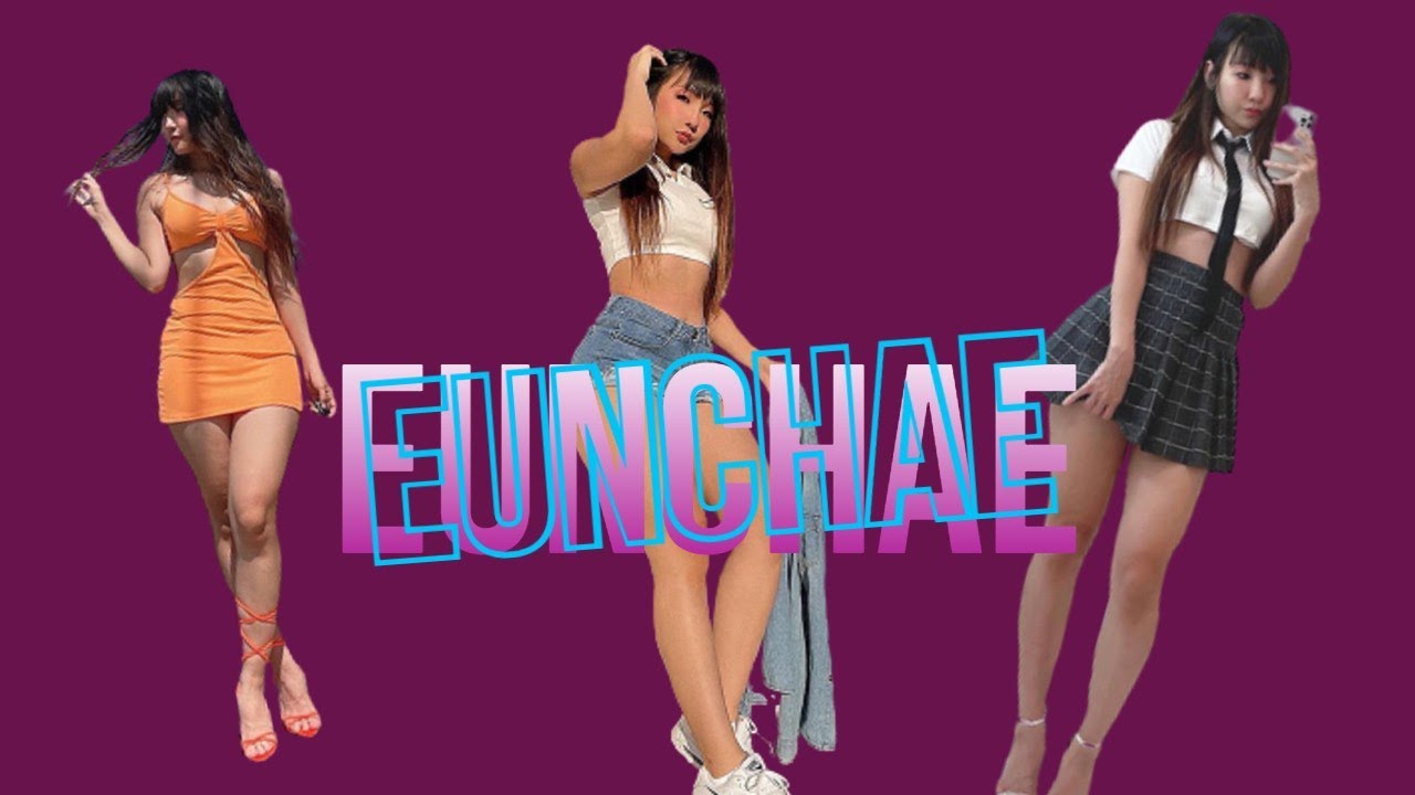 EUNCHAE = ITSEUNCHAE - YouTube