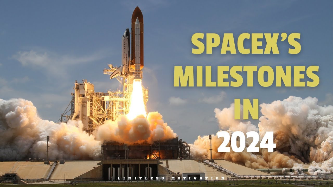 SpaceX Milestones & Starship Updates: Latest in Space Exploration 2024 ...