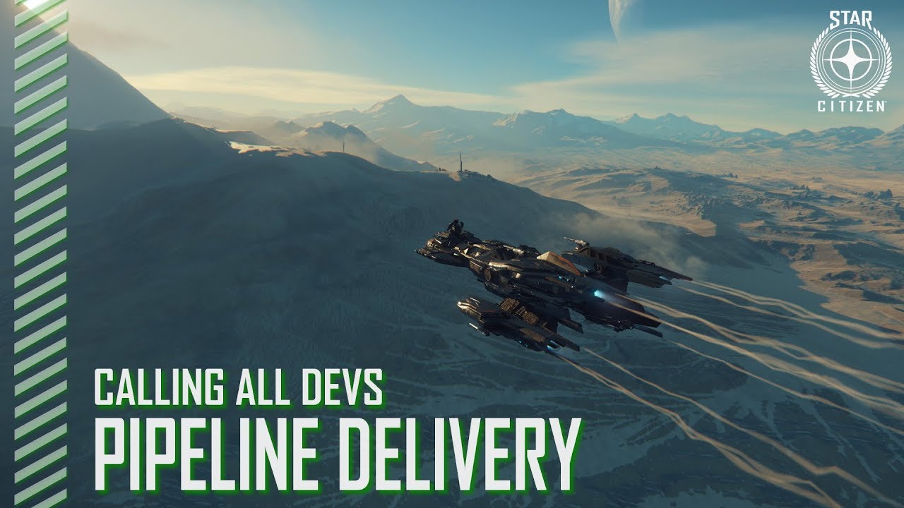 Star Citizen: Calling All Devs - Pipeline Delivery - YouTube
