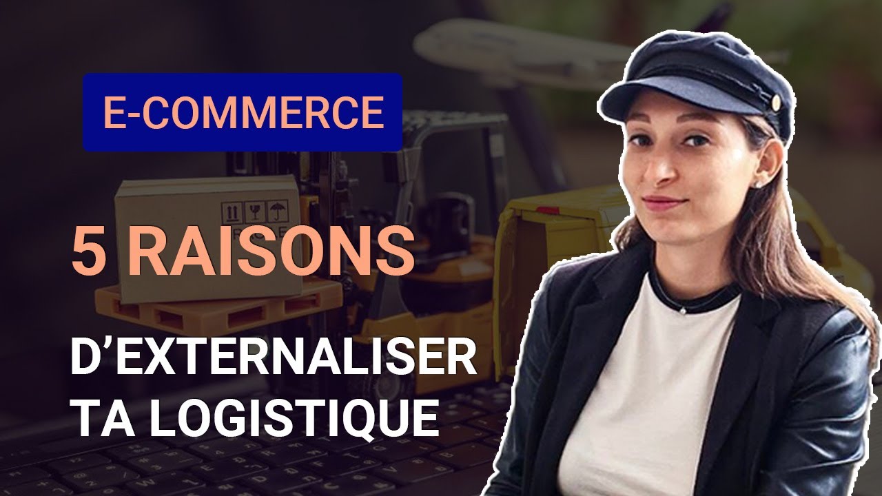 E-COMMERCE : Tout ce que tu dois savoir si tu veux externaliser ta logistique - YouTube
