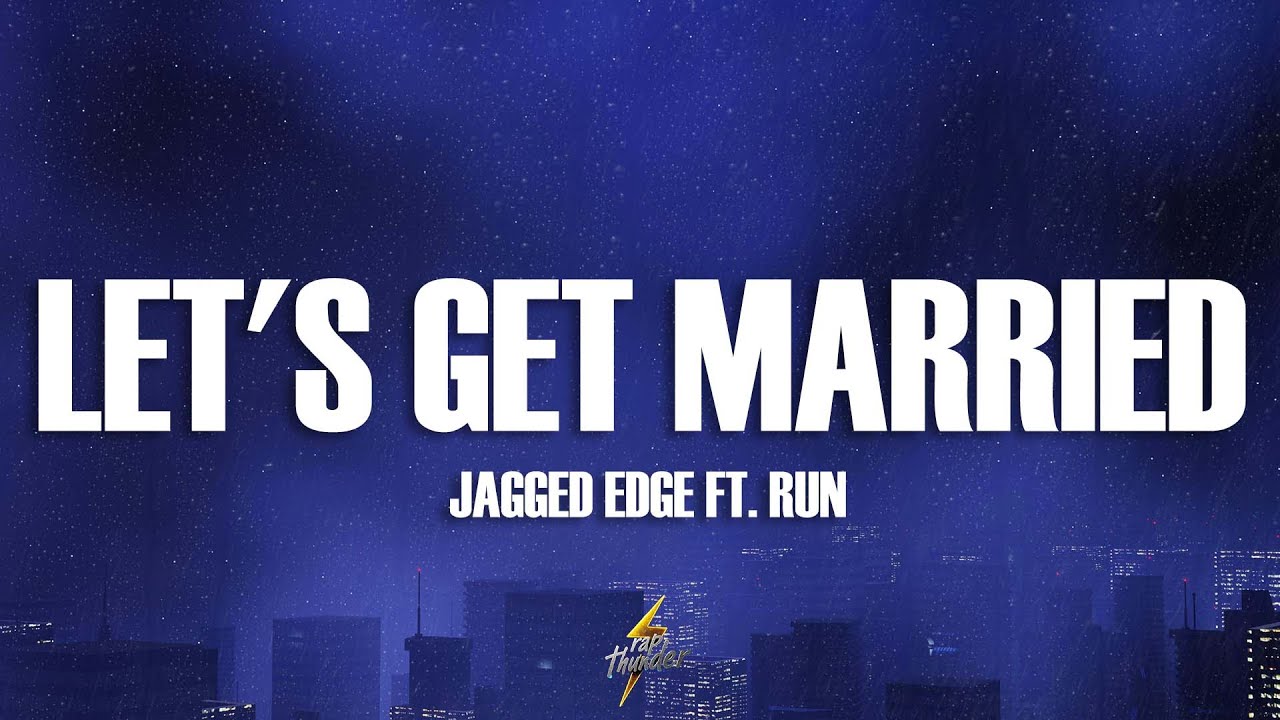 Jagged Edge - Let's Get Married (ReMarqable Remix) ft. Reverend Run ...