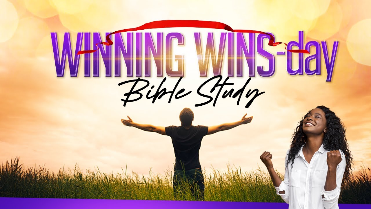 Winning WINS-day Bible Study | 5/28/25 | 12N - YouTube
