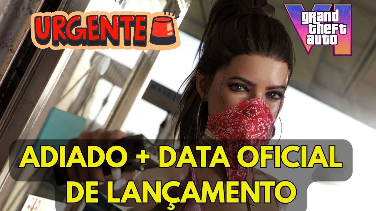 🚨⚠️URGENTE: ROCKSTAR ADIA GTA VI E CONFIRMA DATA DE LANÇAMENTO!!! 🛑🔴 ...