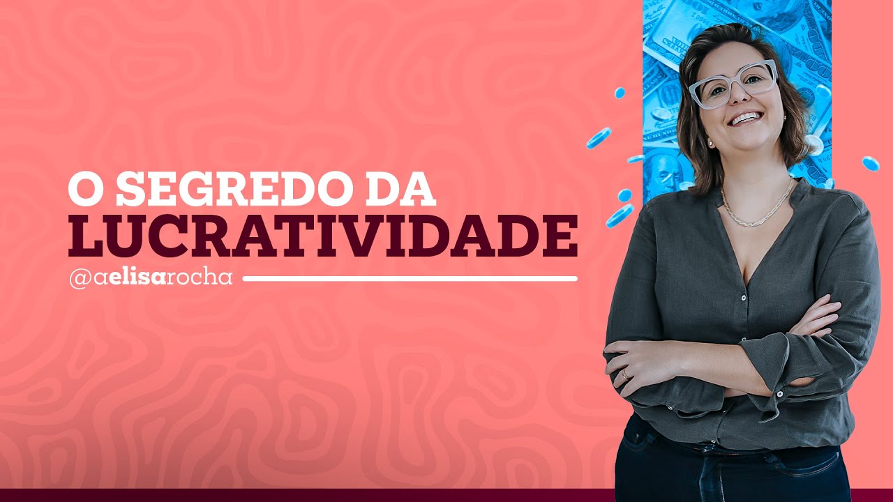 O Segredo da Lucratividade | Gestão Financeira | Elisa Rocha - YouTube
