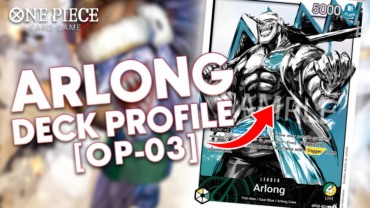 [OP-03] ARLONG DECK PROFILE! [PLUS GAMEPLAY] - ONE PIECE CARD GAME ...