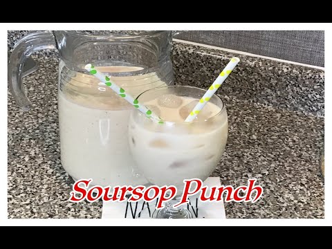 SOURSOP PUNCH (CARIBBEAN) - YouTube