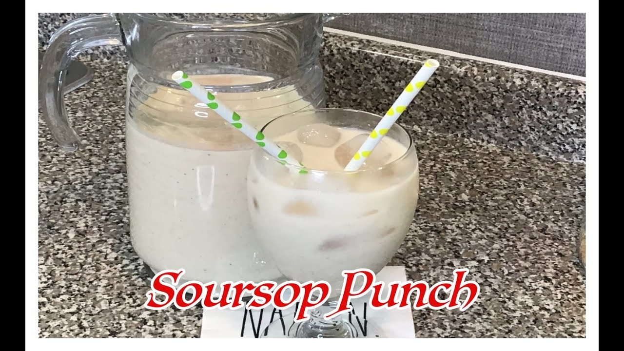 SOURSOP PUNCH (CARIBBEAN) - YouTube