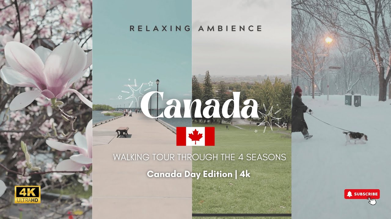 Canada Through the 4 Seasons | Epic Walking Tour for Canada Day 🇨🇦 ...