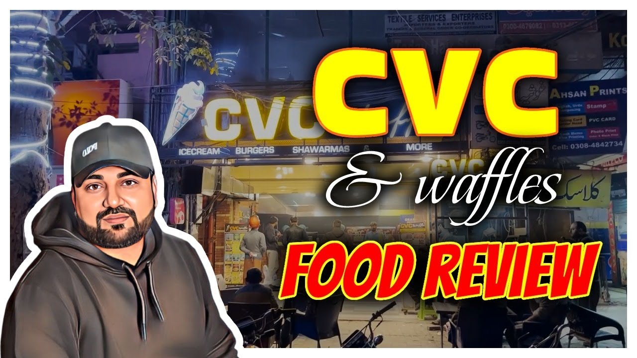 LAHORE STREET FOOD DIARIES CVC & WAFFLES | FOOD REVIEW - YouTube