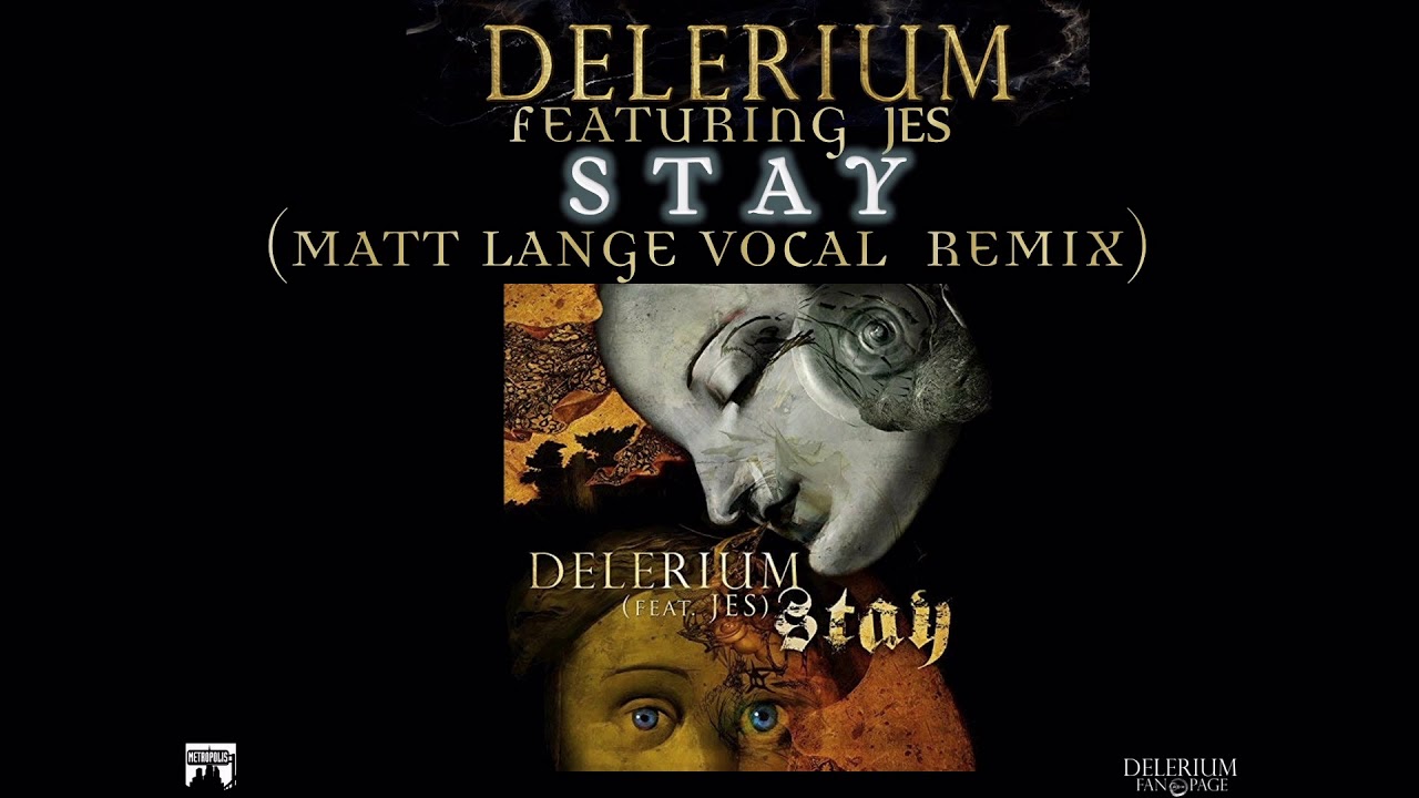 Delerium ft. Jes - Stay (Matt Lange Vocal Remix) - YouTube