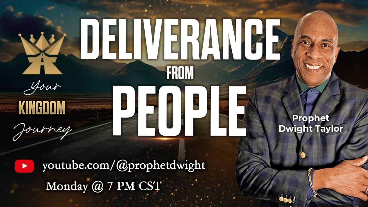 Deliverance from People with Prophet Dwight Taylor - YouTube