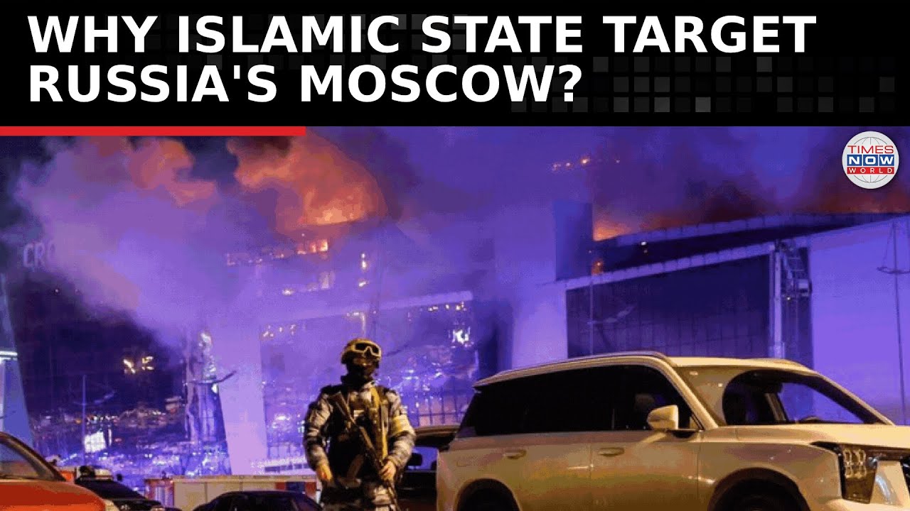 Moscow Terror: ISIS Hits Russia | Gunmen's Deadly Plan Claims 150 ...