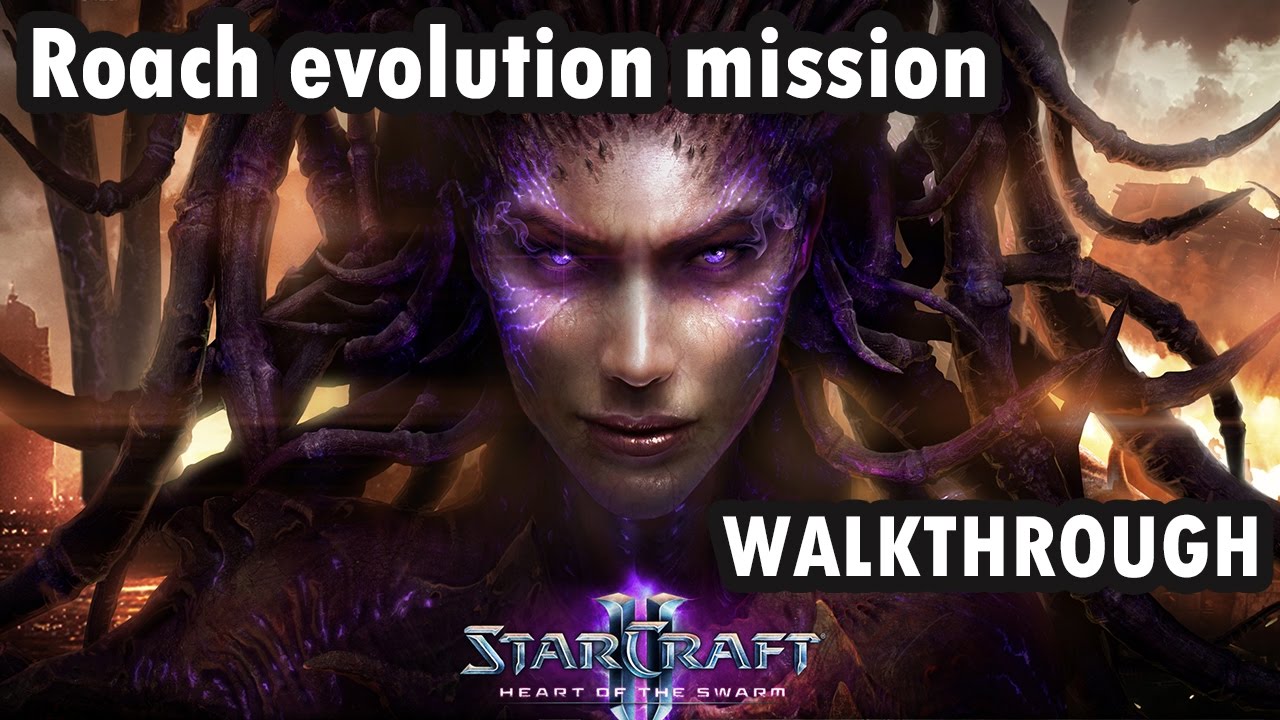 Starcraft 2: Heart of the Swarm - Campaign - Brutal - Roach evolution ...