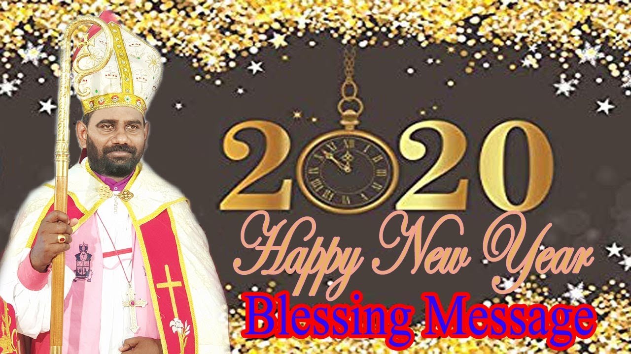 New year Blessing Message by Archbishop Baiju Ansalam | Happy New Year ...