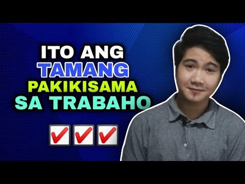Paano Makisama sa Trabaho nang Tama (7 Tips) - YouTube