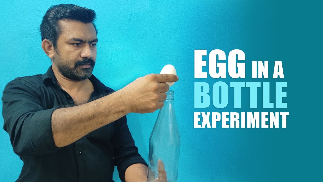Egg in a Bottle Experiment | How to get an Egg in a Bottle | Air ...