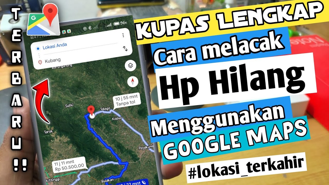 Cara Terbaru Melacak HP Mati dengan Google Maps & Lokasi Terakhir ...