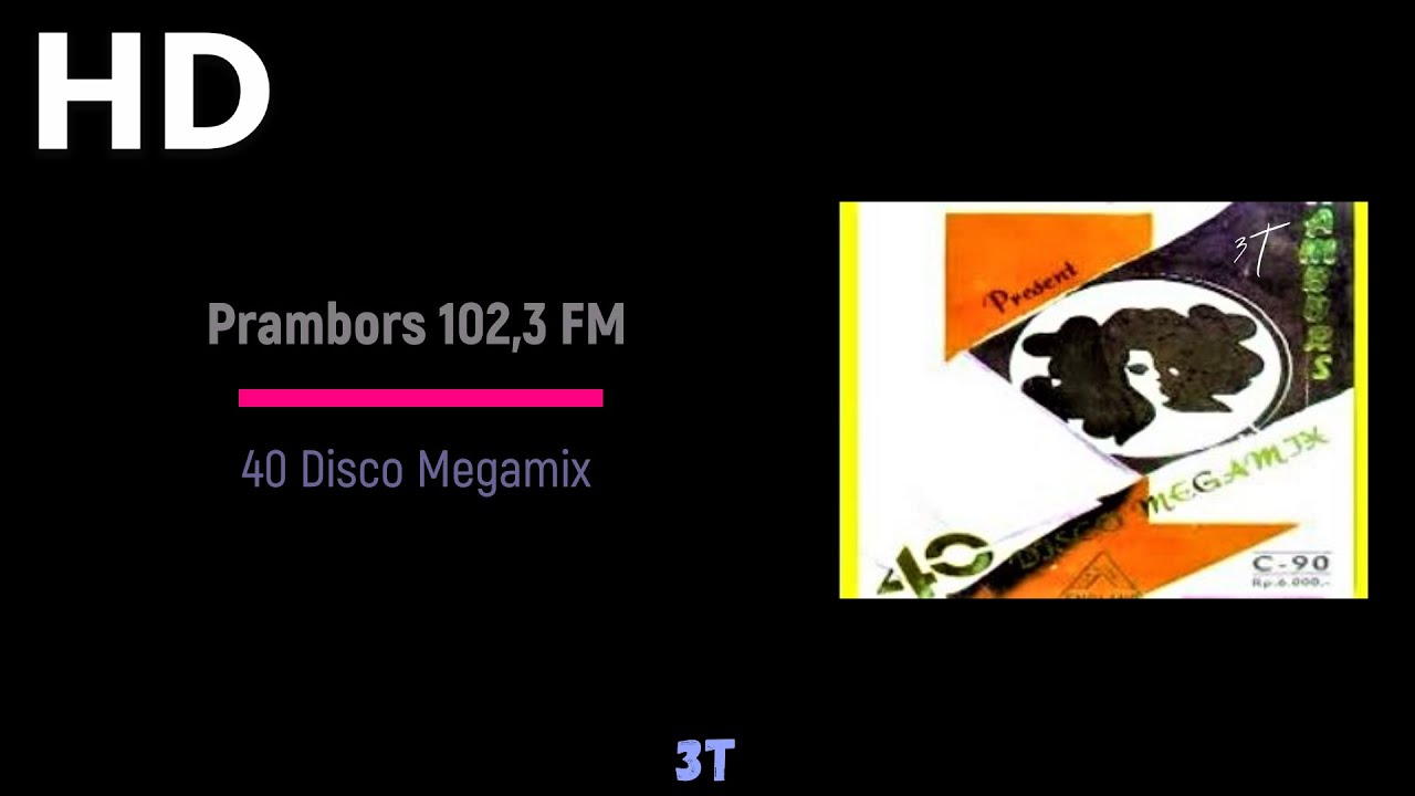 Prambors 102,3 FM 40 Disco Megamix | Audio HD - YouTube
