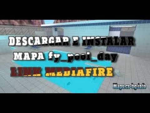 DESCARGAR E INSTALAR MAPA fy_pool_day PARA COUNTER STRIKE 1.6 ºLINK ...