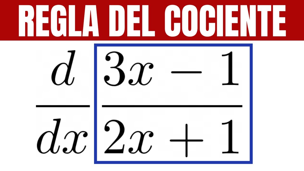 Derivada Usando La Regla Del Cociente: Ejemplo Con (3x - 1)/(2x + 1 ...