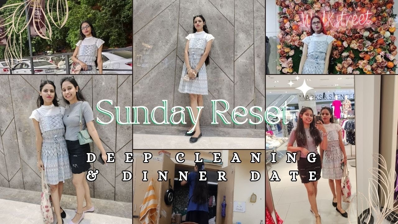 Sunday Reset- Deep Cleaning My room, Going On a Dinner Date - YouTube