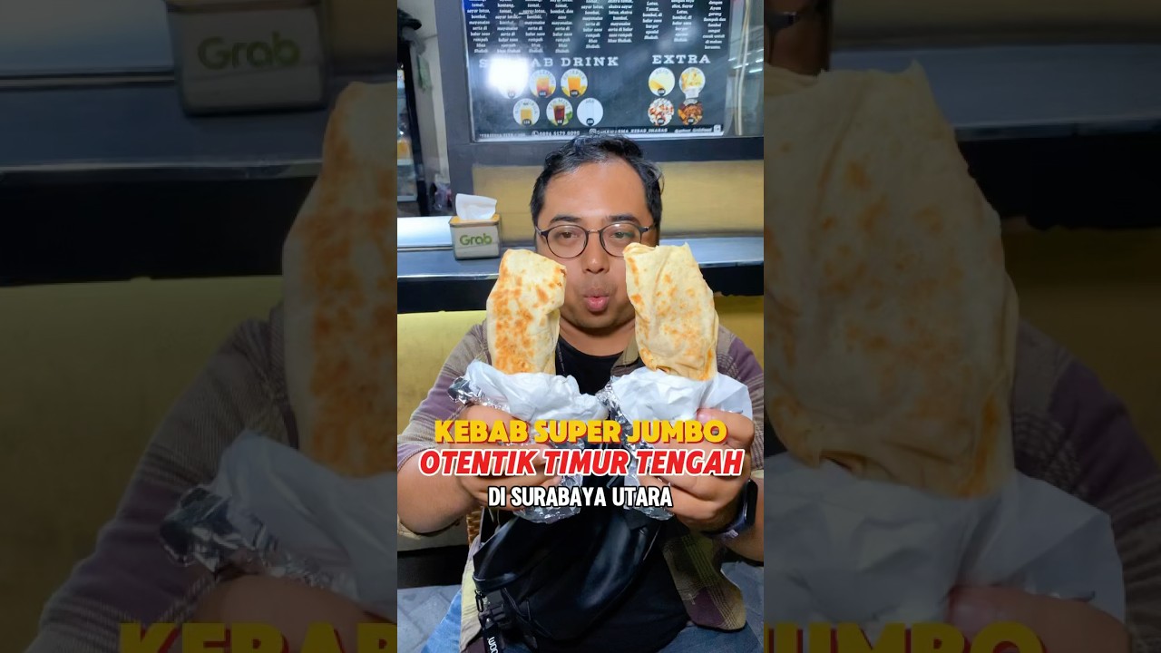 KEBAB SUPER JUMBO OTENTIK TIMUR TENGAH DI SURABAYA UTARA #kuliner # ...