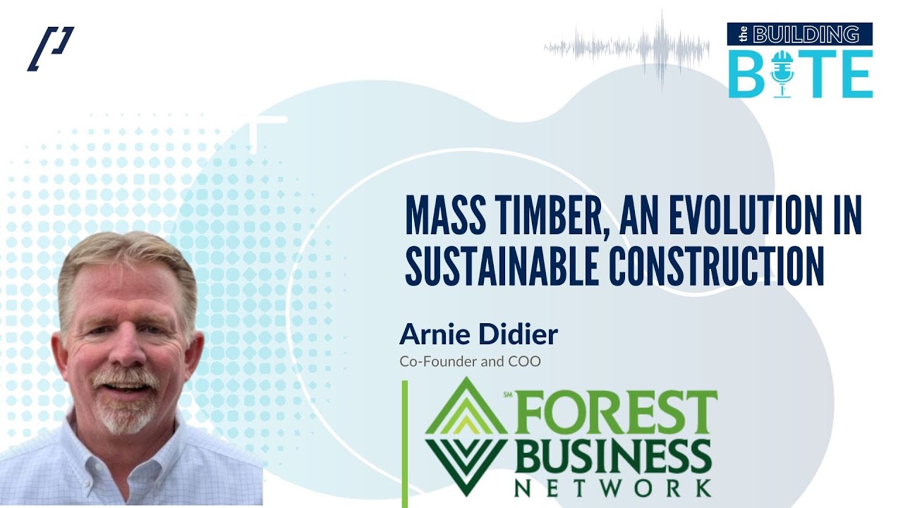 The Building BITE: Mass Timber, An Evolution In Sustainable ...
