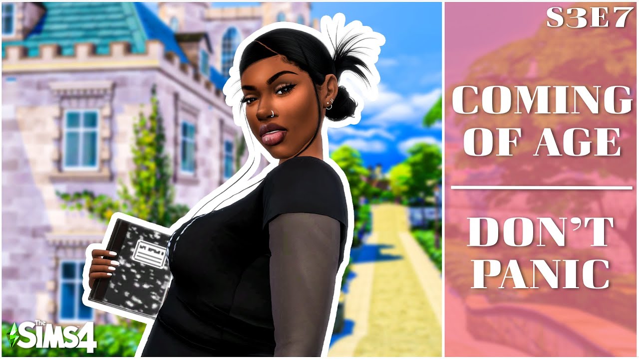 😱DON'T PANIC😱| COMING OF AGE SEASON 3 EPISODE 7 | SIMS 4 LP - YouTube