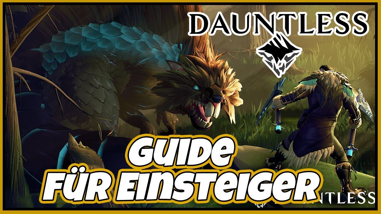 DAUNTLESS GUIDE FÜR Einsteiger | deutsch | Tipps - YouTube