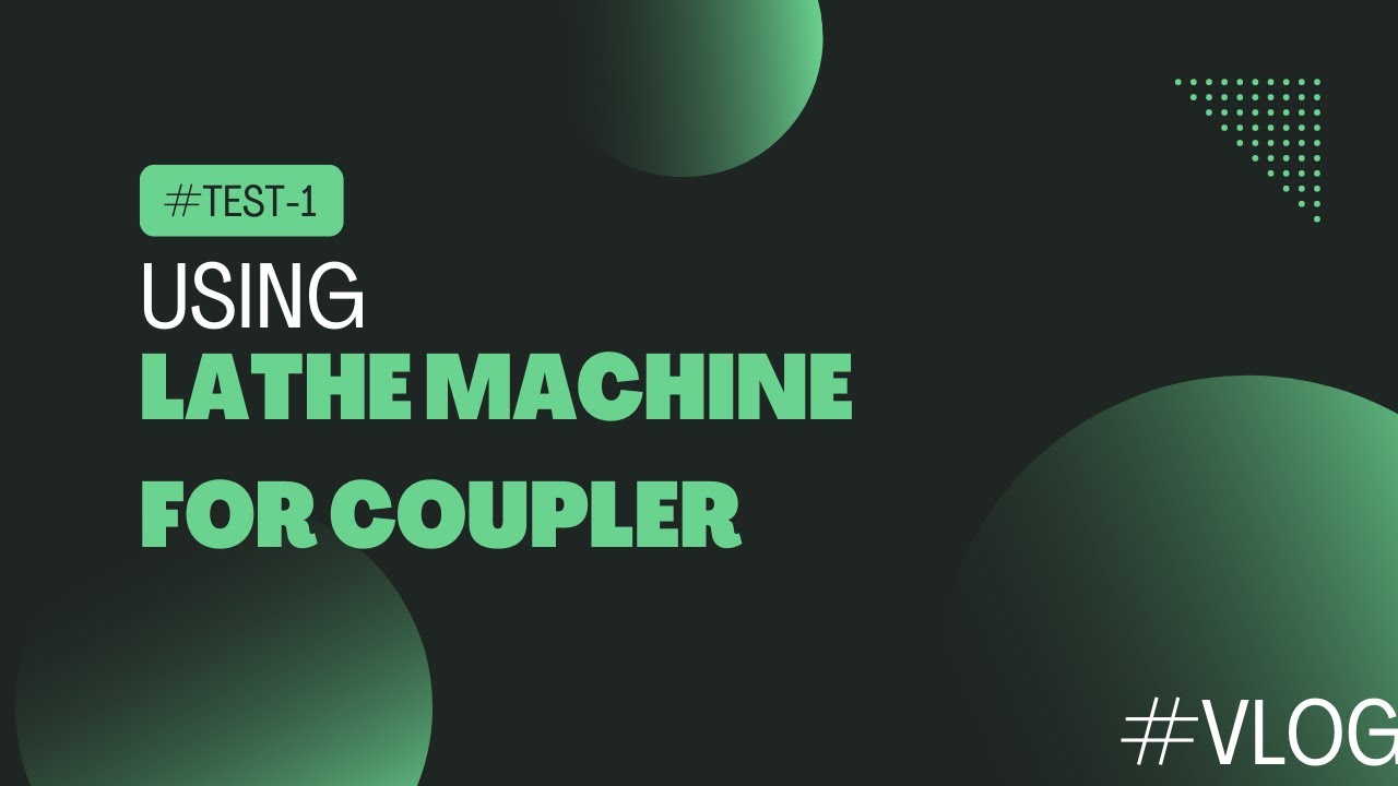 Using Lathe Machine to Making Coupler for Robotics Club IOE Purwanchal ...