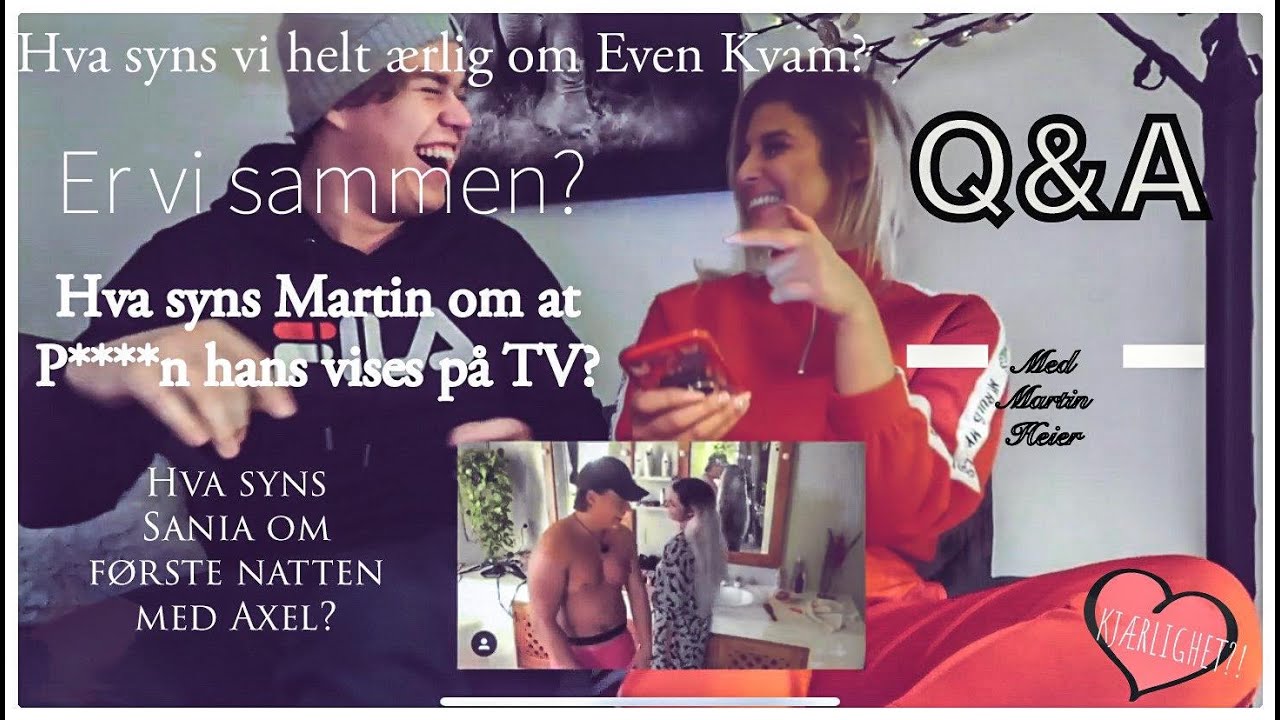 Q&A med Martin Heier//Hva syns vi om Even Kvam i dag//Er vi sammen ...
