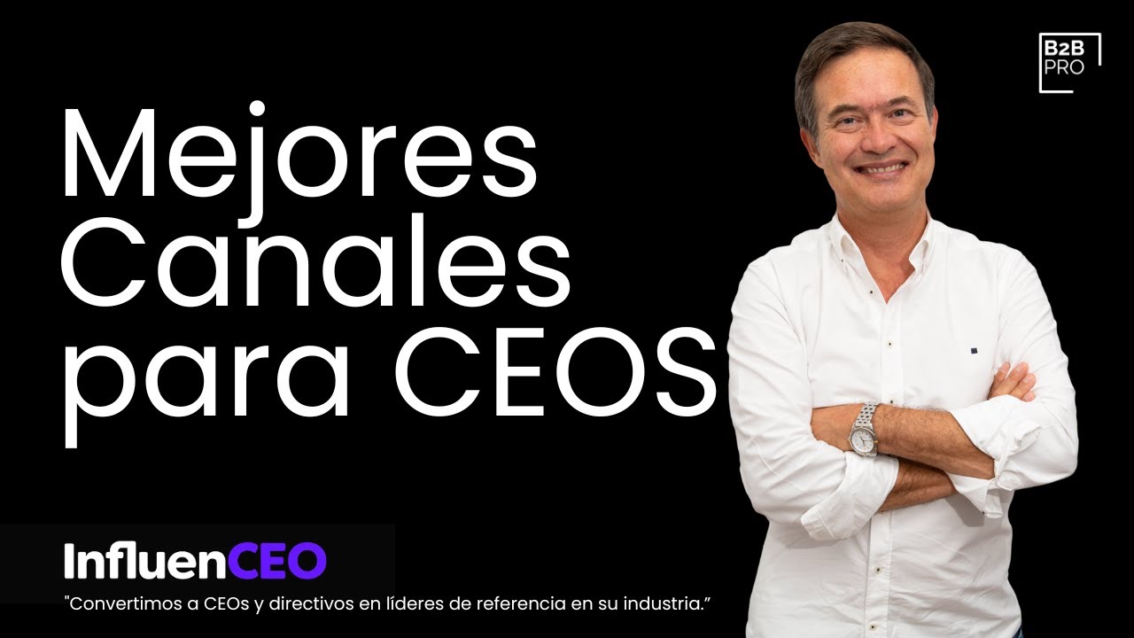 Mejores canales para CEOS ⚫️Influencia para CEOS - YouTube