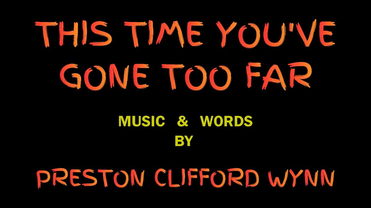 this-time-you-ve-gone-too-far-youtube
