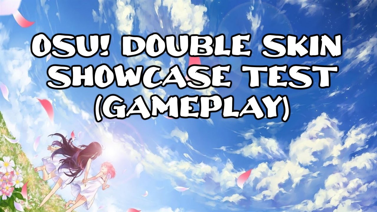 osu! double skin showcase test (gameplay) - YouTube