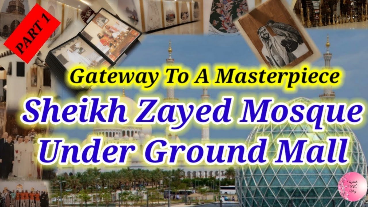 Gateway To A Masterpiece || Sheikh Zayed Grand Mosque Underground Mall ...