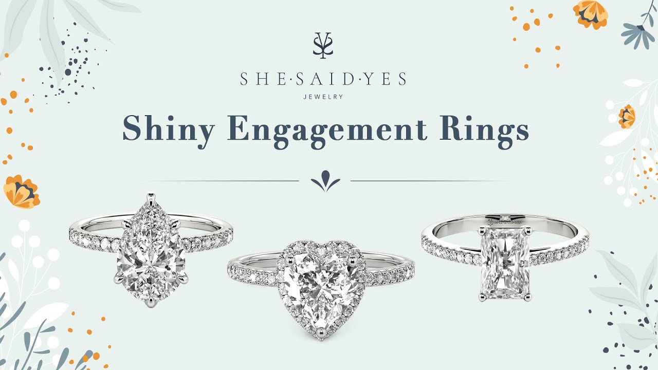 Shiny Engagement Rings | SHE·SAID·YES - YouTube