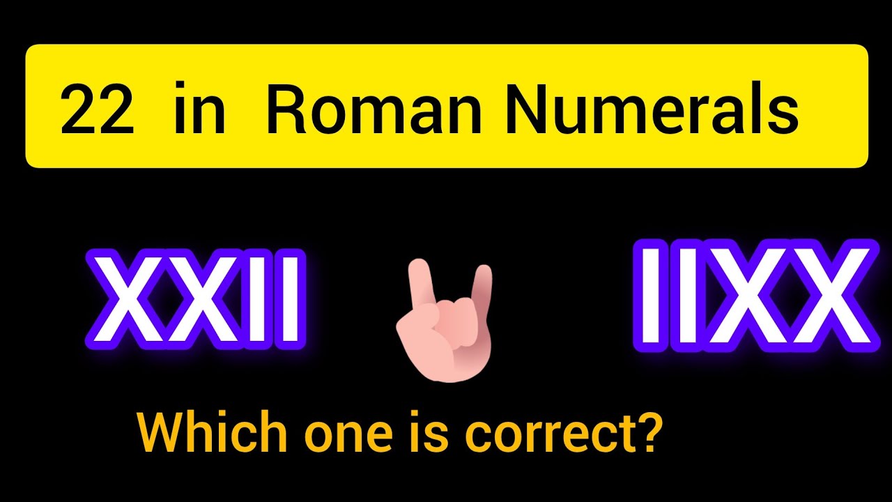 22 in Roman Numerals||How to write 22 in Roman Numerals - YouTube