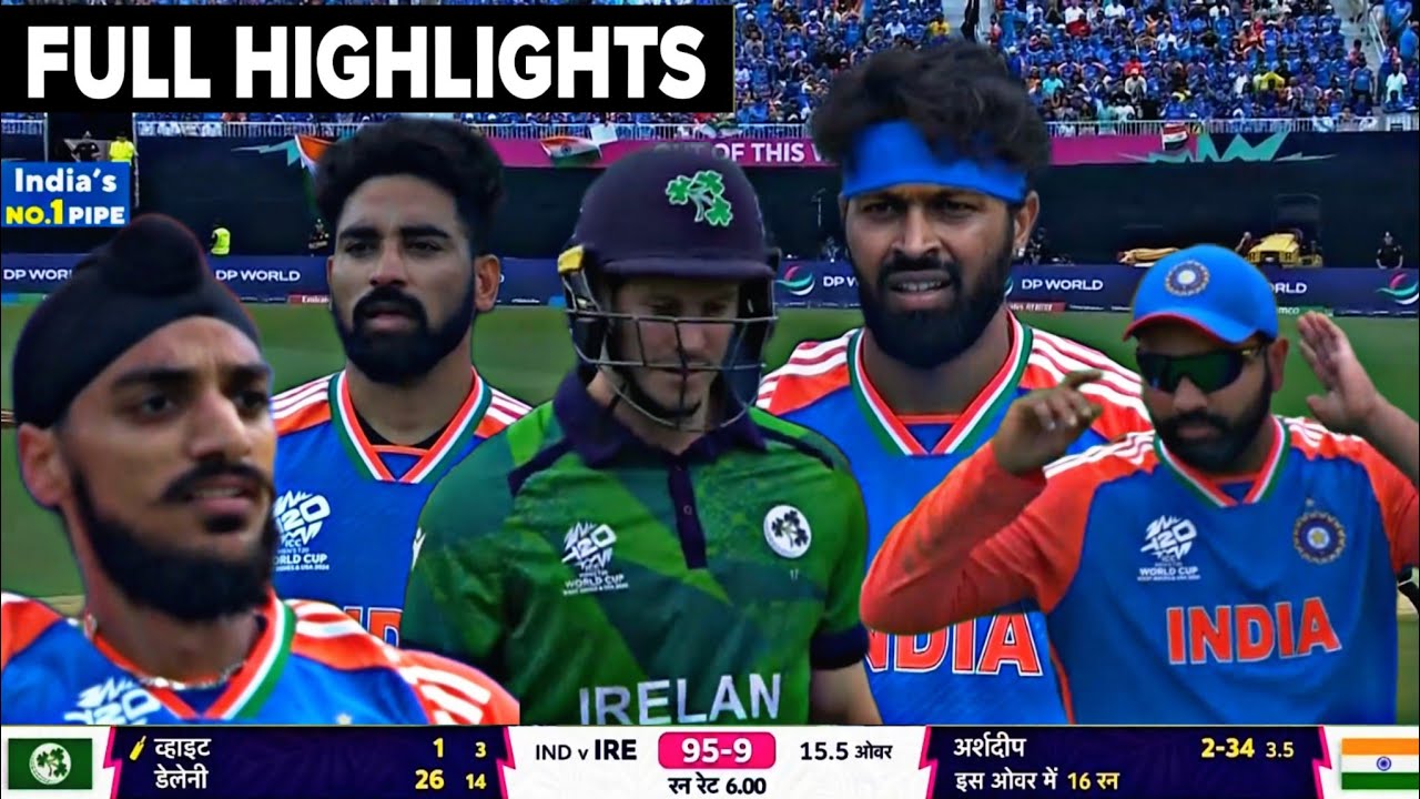 India vs Ireland T20 WC Match Full Match Highlights,IND vs IRE T20 WC ...