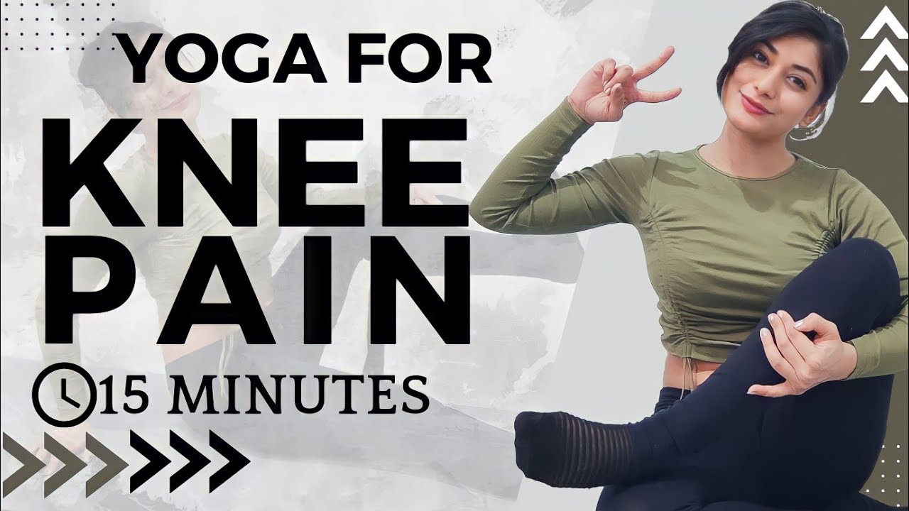 Yoga For KNEE PAIN Relief | Best Yoga Poses For Sensitive Knee Exercise ...