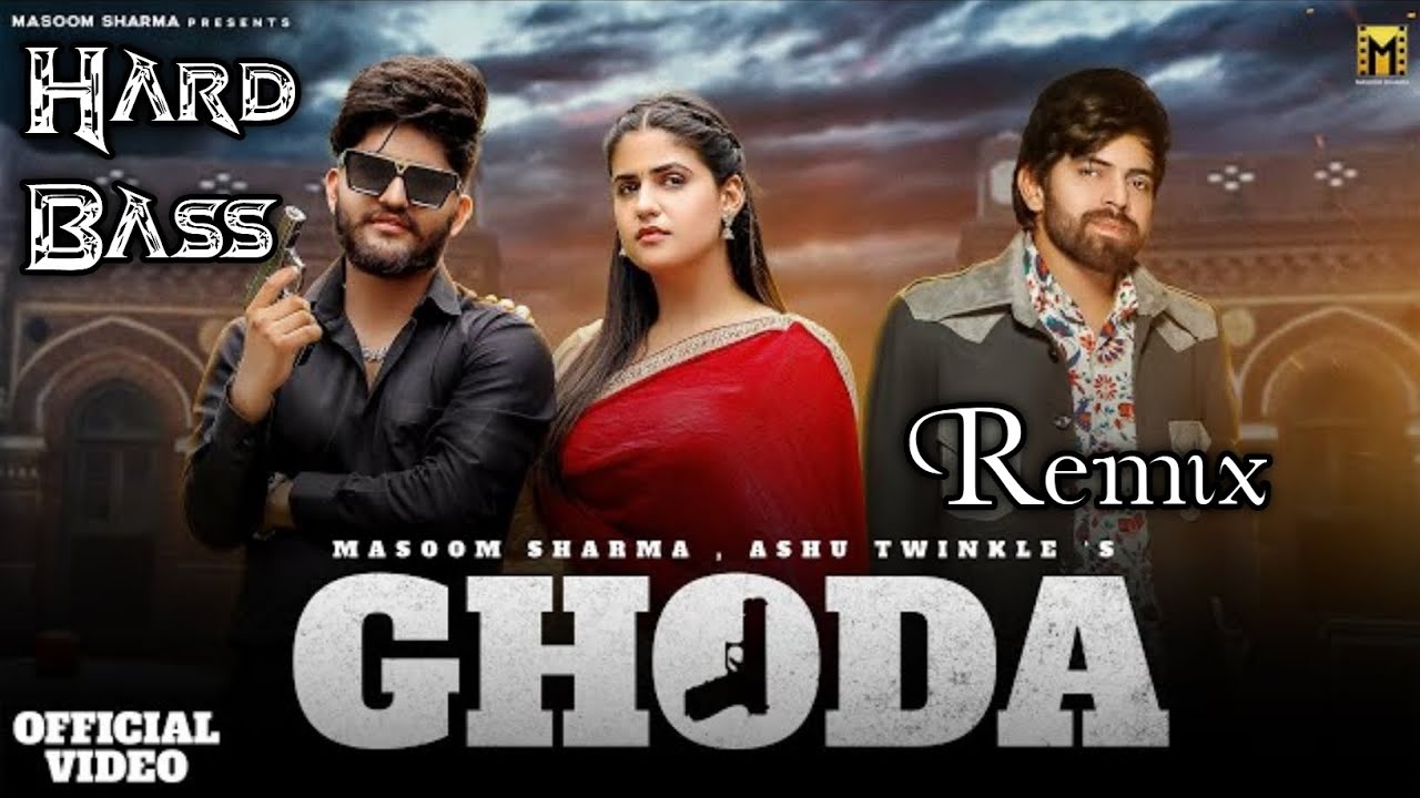 Ghoda Dj÷Remix÷New Haryanvi Song Hard Bass Mix Masoom Sharma Dj Sachin ...