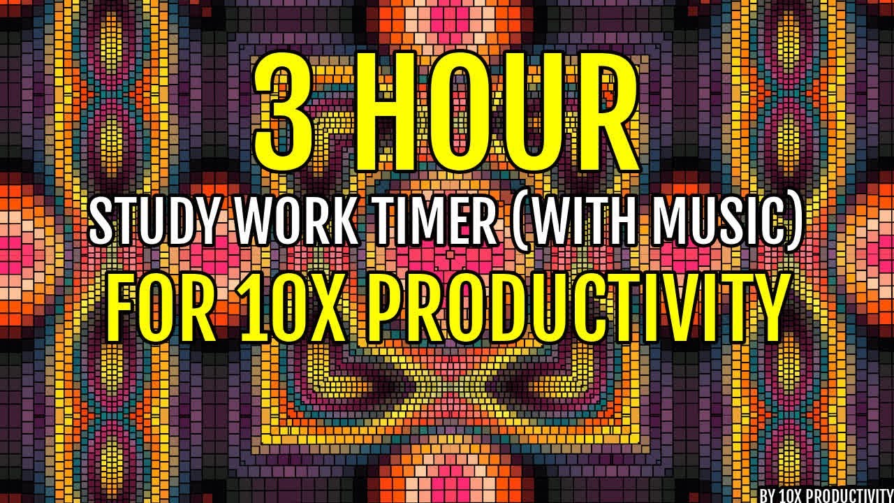3 HOUR STUDY WORK TIMER WITH MUSIC FOR 10X PRODUCTIVITY - YouTube