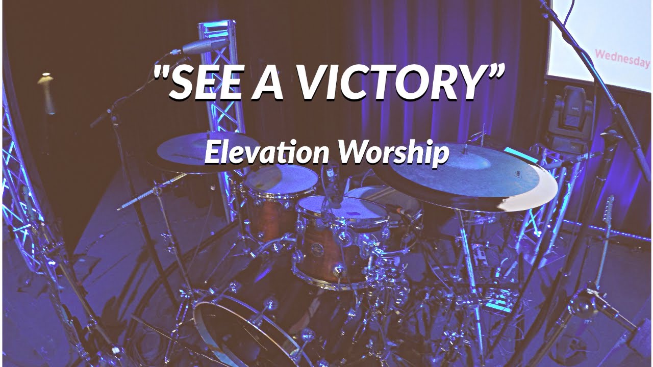 "See a Victory" Elevation Worship Live Drum Cam - YouTube