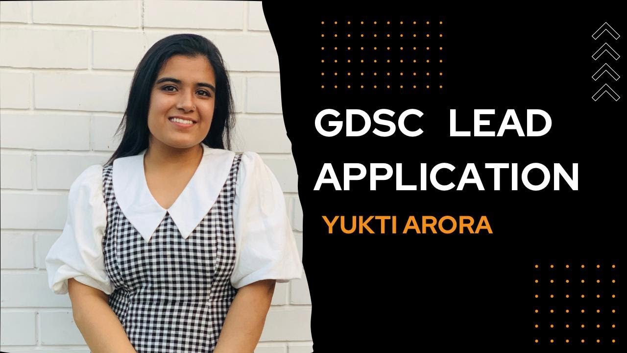 GDSC Lead Application Video | Yukti Arora - YouTube